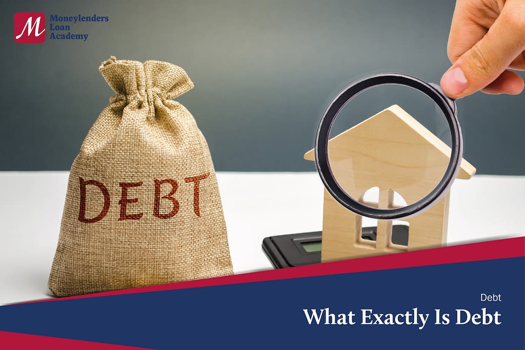What Is Debt - Moneylenders Loan Academy